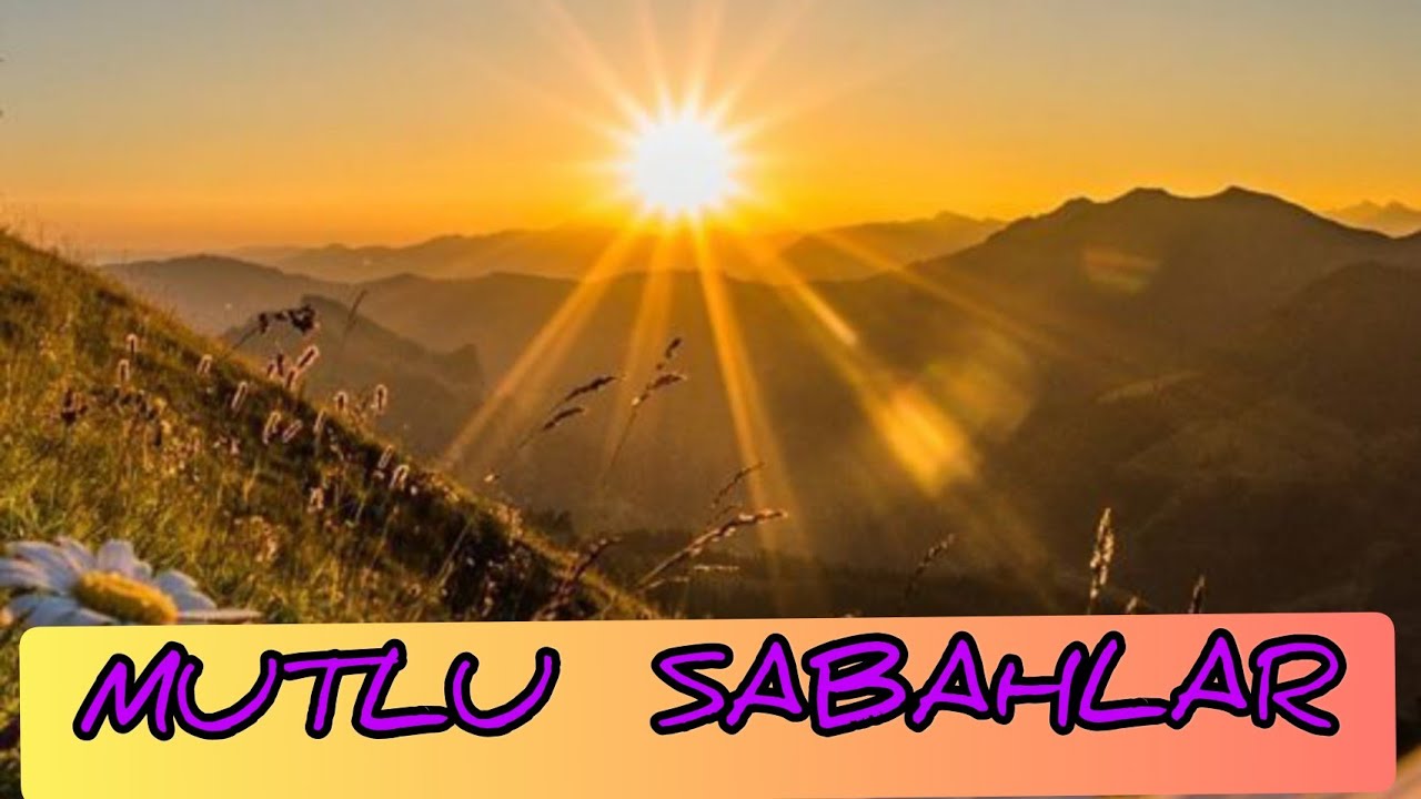 EN EN KISA GÜNAYDIN MUTLU SABAHLAR MESAJLARI - YouTube