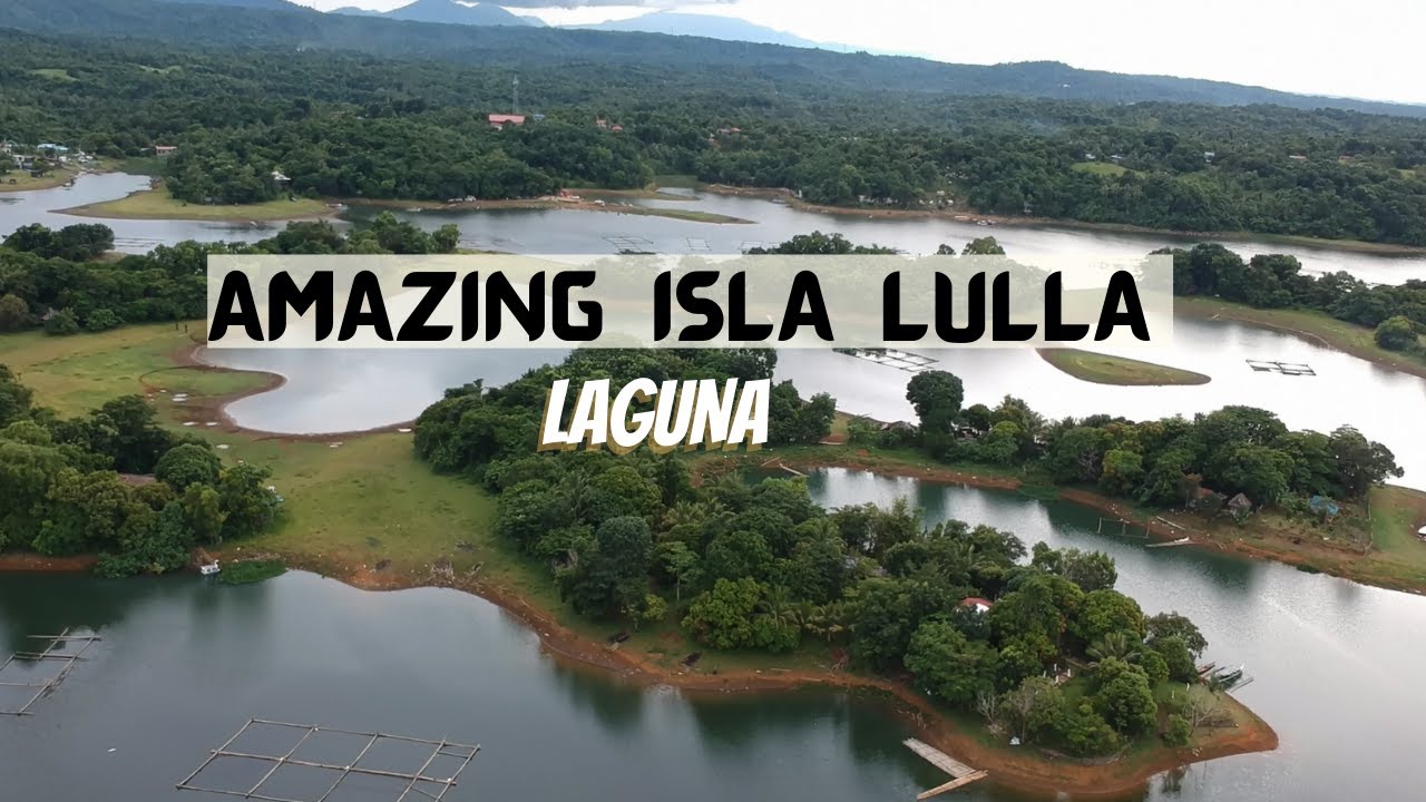 ISLA LULLA/LUMOT LAKE CAVINTI LAGUNA - VIEW FROM THE TOP USING DJI ...