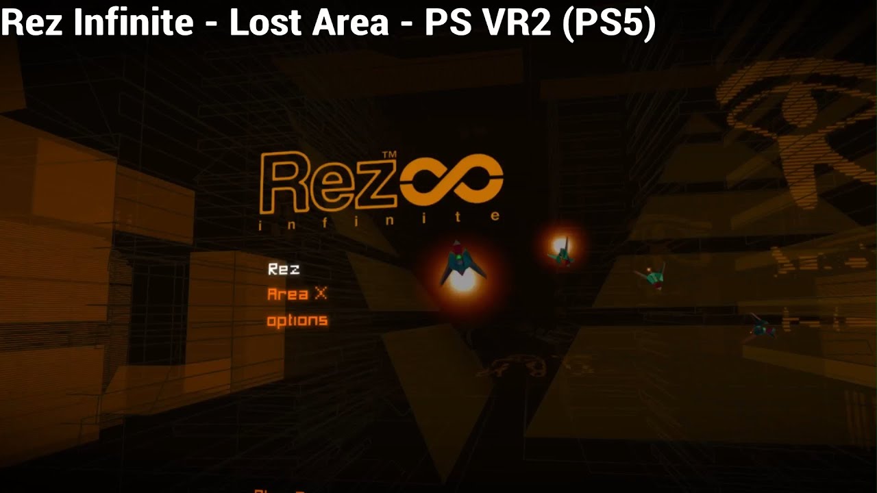 Rez Infinite - Lost Area - PSVR2 PS5 - YouTube
