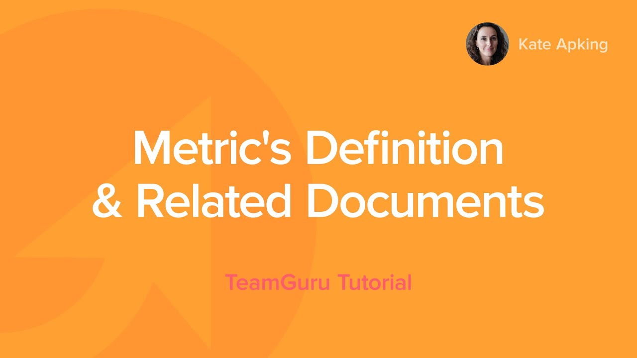 TeamGuru Tutorial: Metric's Definition & Related documents - YouTube