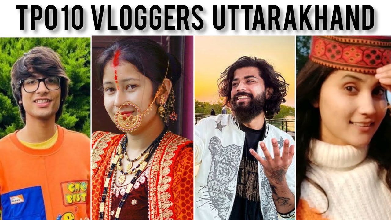 top 10 vloggers uttarakhand | @souravjvlogs @TheUK07Rider @CoolPahadi ...