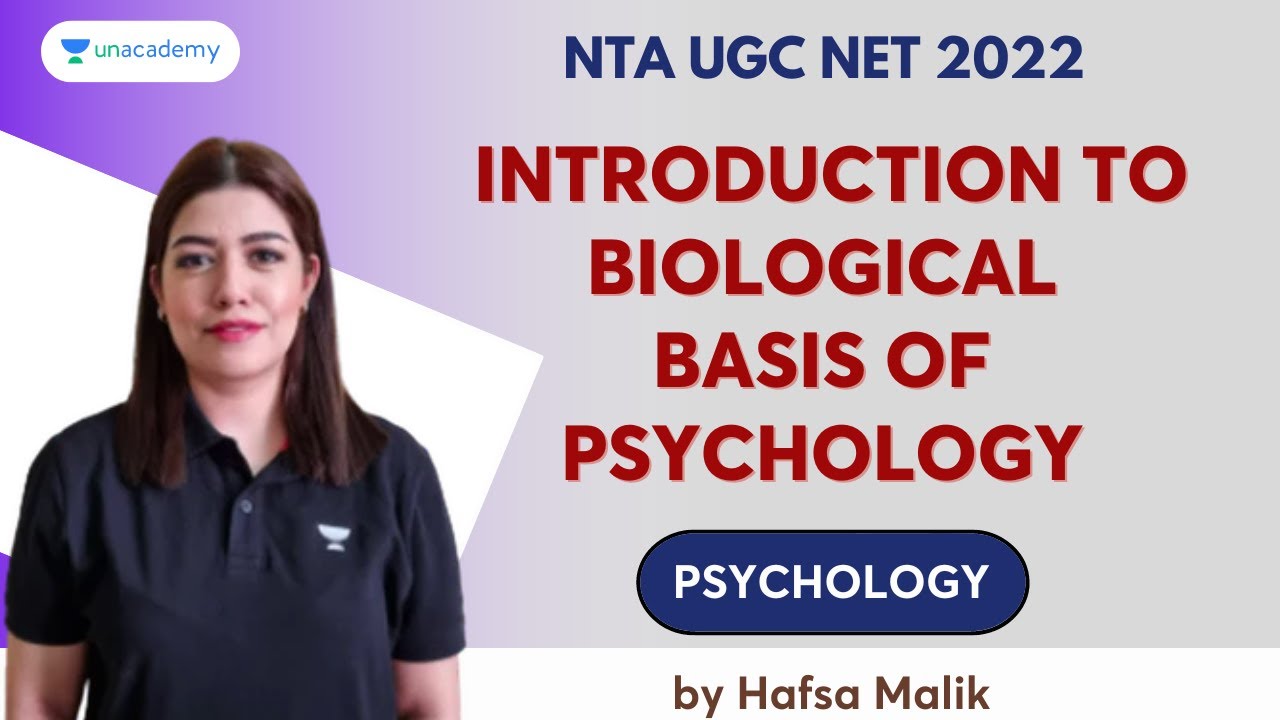 Introduction To Biological Basis of Psychology | Hafsa Malik | Unacademy NET/JRF & GATE ...