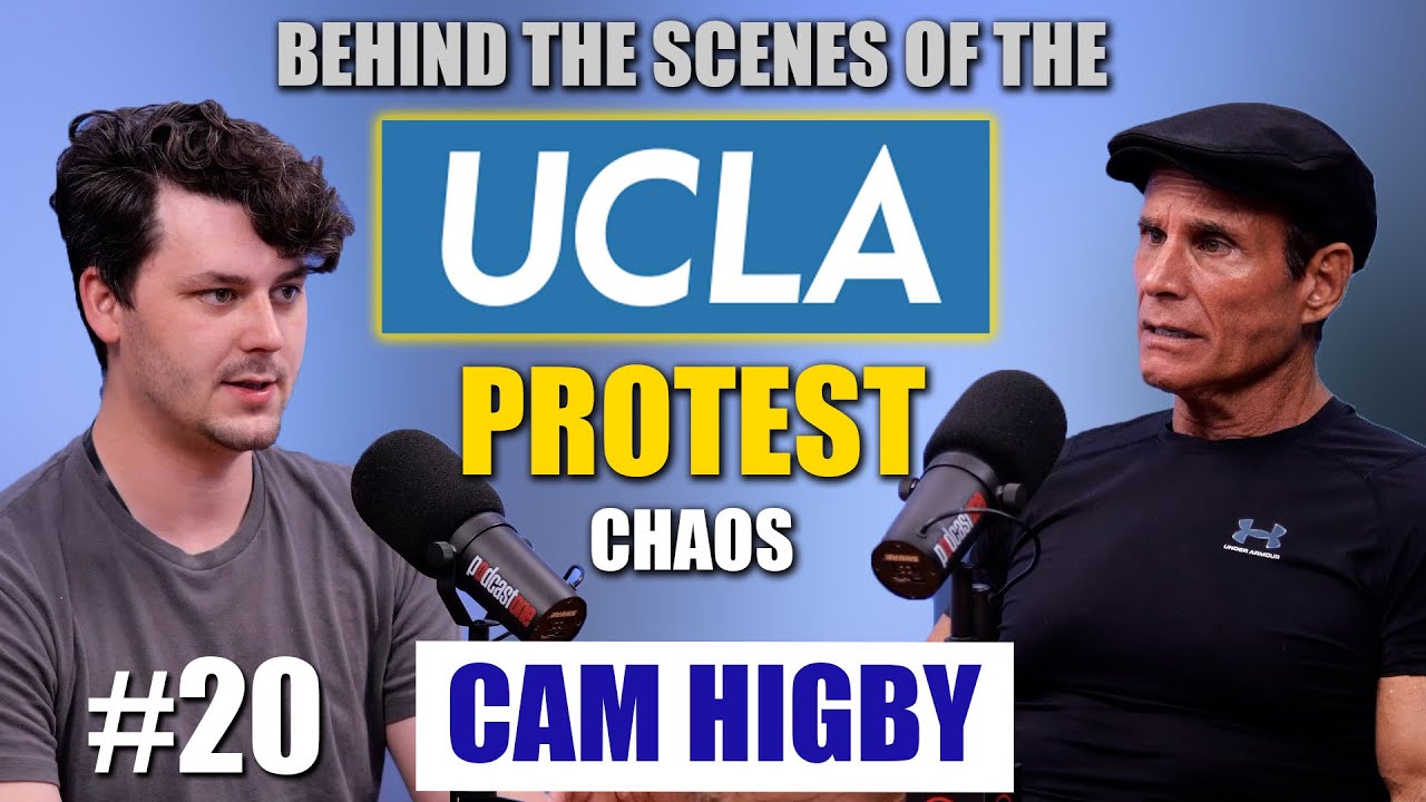 Ep. 20 Cam Higby | Behind The Scenes of UCLA's Protest Chaos - YouTube