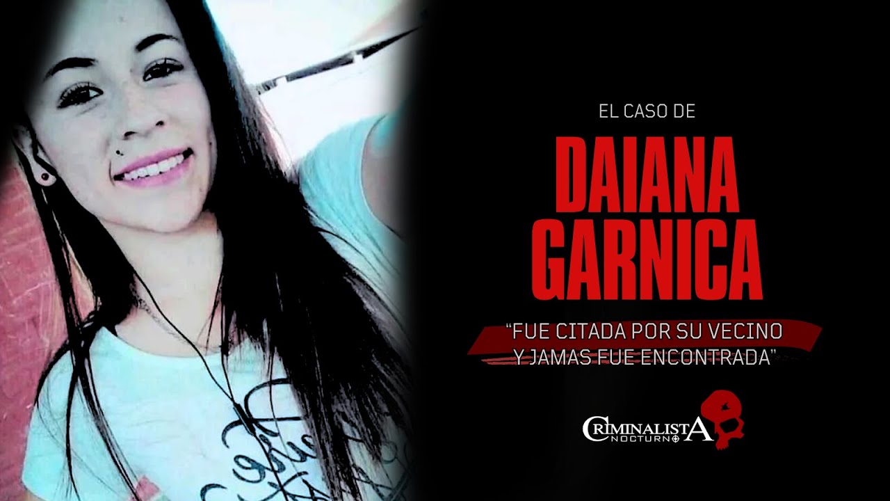 El caso de Daiana Garnica | Criminalista Nocturno - YouTube