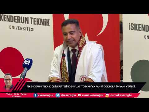 İŞ İNSANI FUAT TOSYALI'YA İSKENDERUN TEKNİK ÜNİVERSİTESİNDEN FABRİ DOKTORA ÜNVANI VERİLDİ