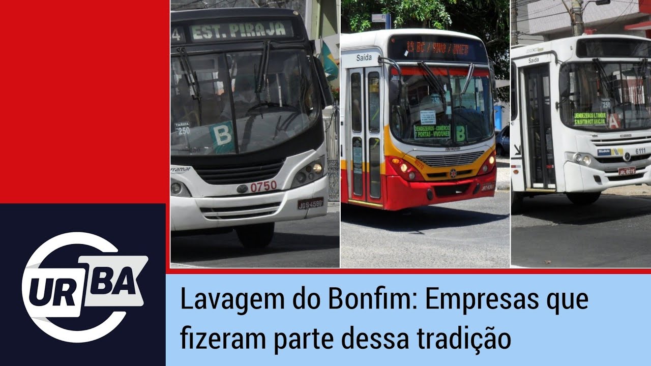 Lavagem do Bonfim: Empresas e linhas de ônibus que fizeram parte dessa ...