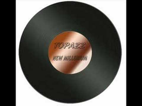 Topazz - New Millenium - YouTube