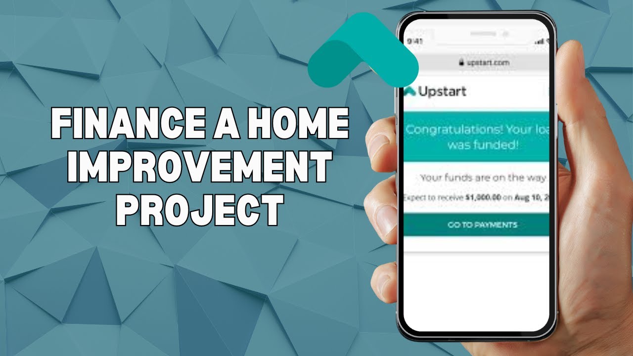 HOW TO FINANCE A HOME IMPROVEMENT PROJECT WITH UPSTART IN 2025 - YouTube