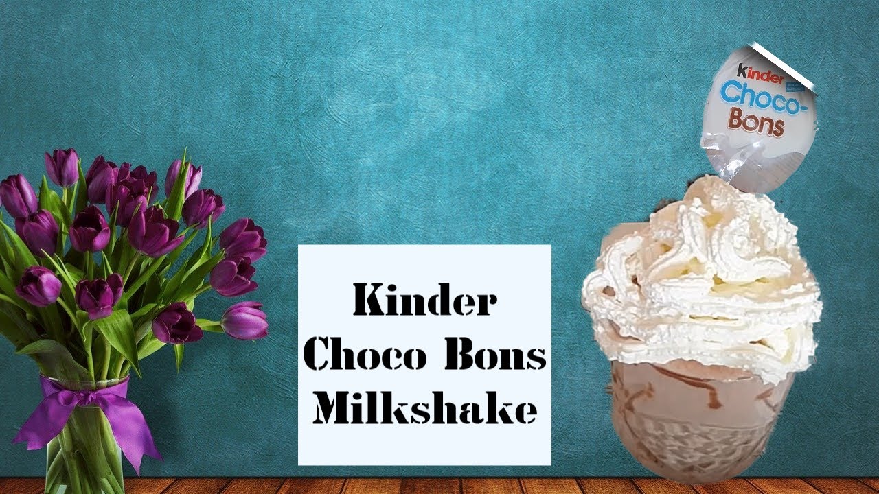 Refeshing Kinder Choco Bons Milkshake - YouTube