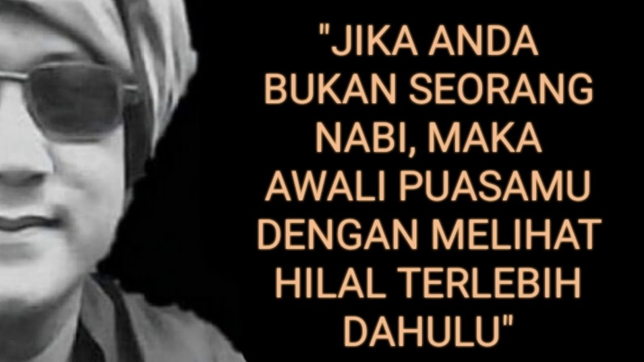 HILAL TANDA PUASA DIMULAI: Jika Anda Bukan Nabi, Dengarlah - YouTube