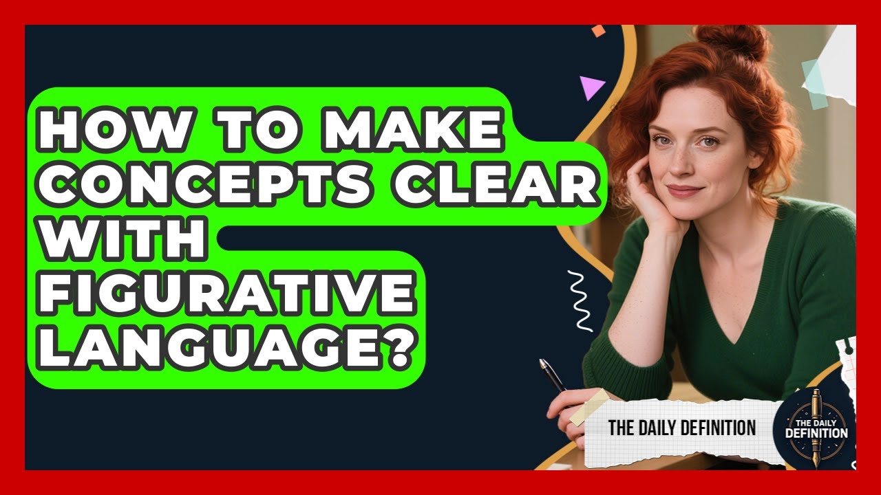 How To Make Concepts Clear With Figurative Language? - The Daily ...
