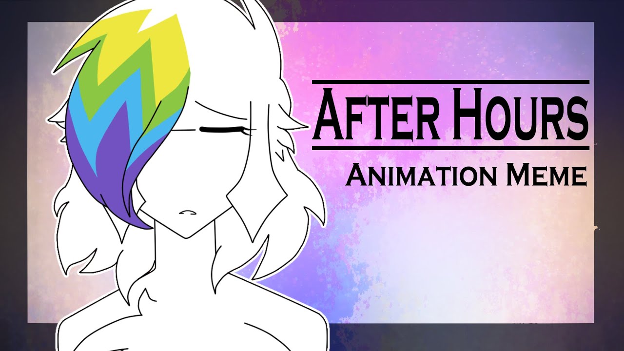 After Hours - Animation Meme - YouTube