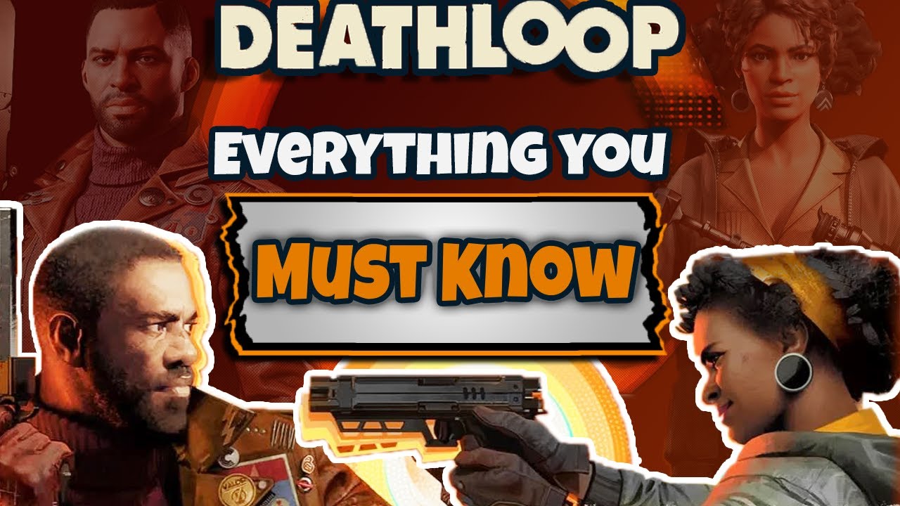 Deathloop: Everything You Must Know Before Launch! [Complete Guide To ...