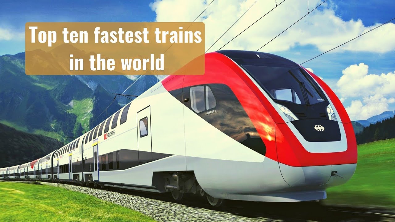 Top ten fastest trains in the world - YouTube