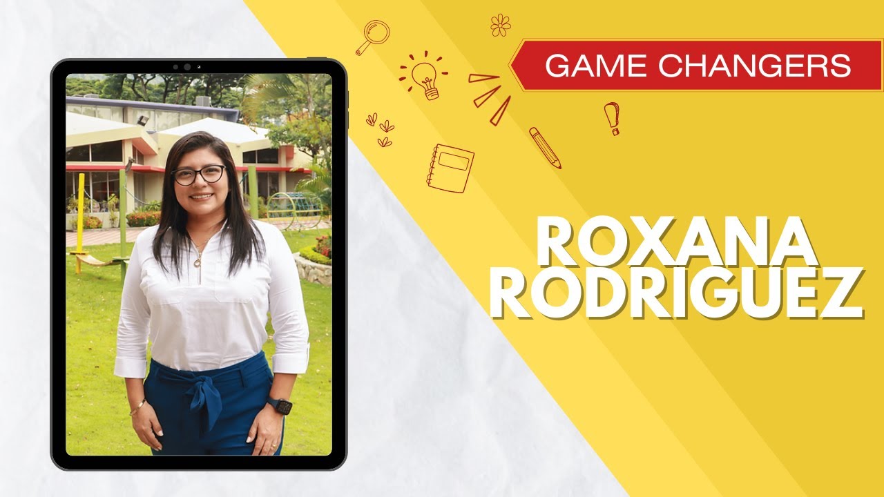 Game Changers | Roxana Rodríguez | Leading schools in the middle of a pandemic - YouTube