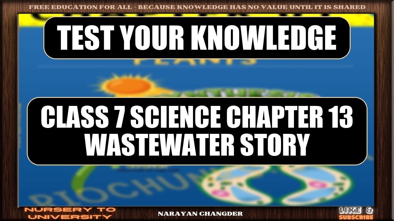 CLASS 7 SCIENCE CHAPTER 13 WASTEWATER STORY - YouTube