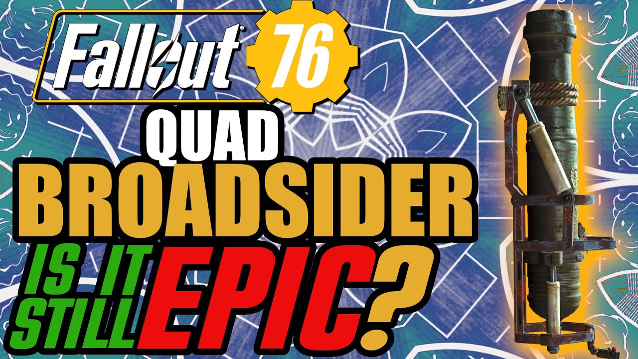 IS the QUAD Broadsider still EPIC, Fallout76, Weapon Spotlight - YouTube