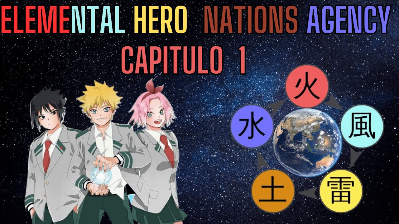 Elemental Hero Nations Agency cap. 1 (Naruto x Bnha) (Fanfic) - YouTube