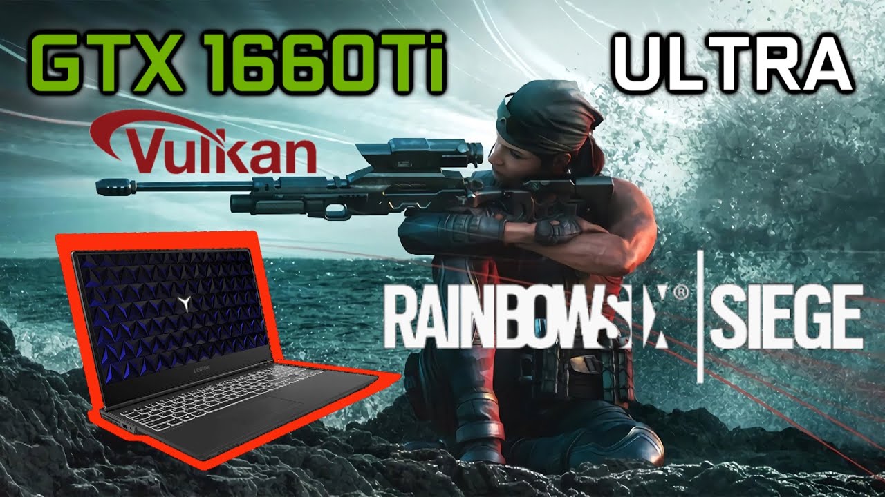 Rainbow Six Siege - Vulkan | GTX 1660 Ti & I5 9300h Lenovo Legion Y540 ...