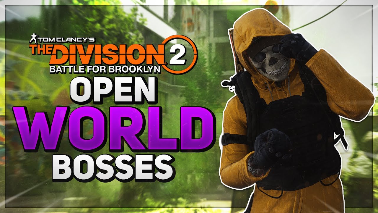 *DO THIS NOW* The Division 2: How to FARM OPEN WORLD BOSSES in BROOKLYN ...