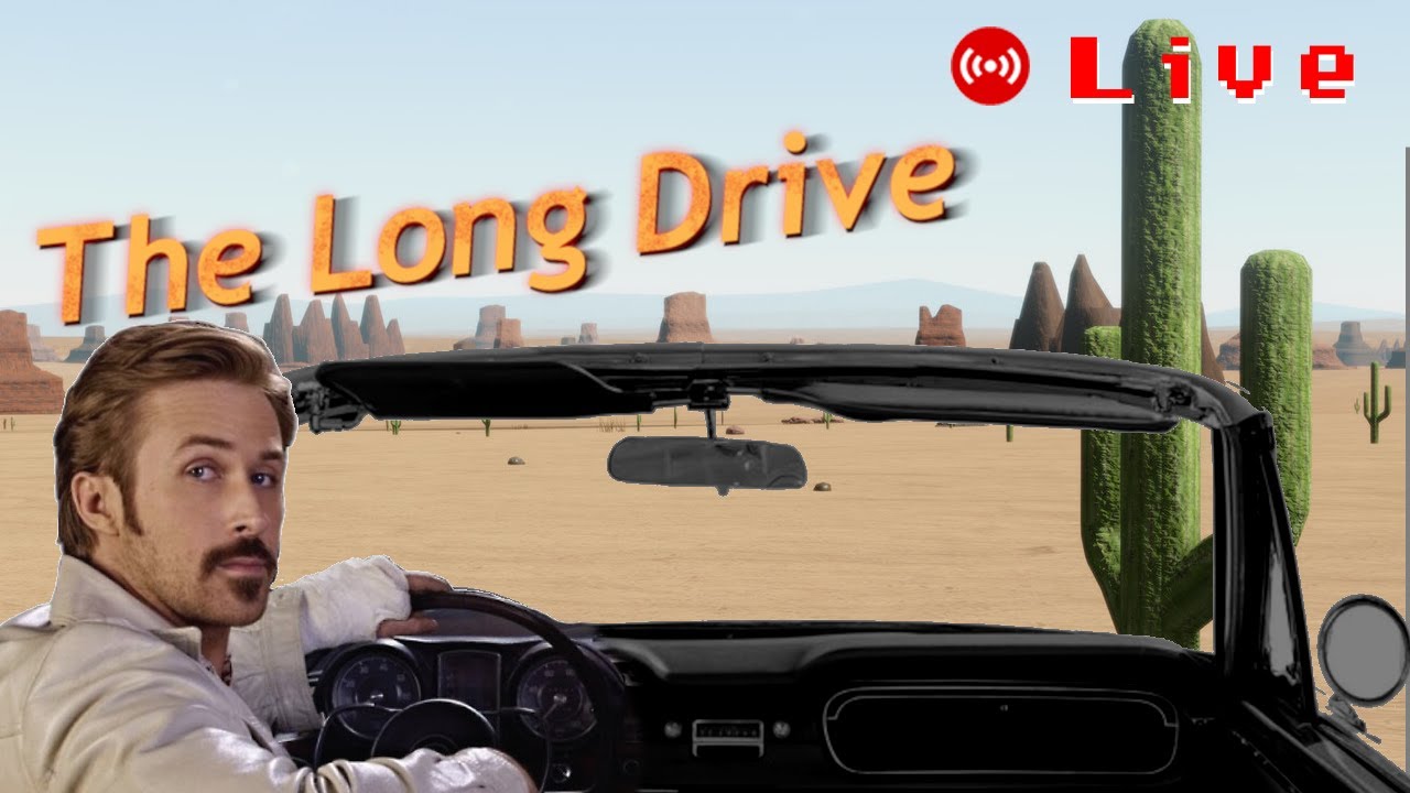 🔴 Live - The Long Drive - I Drive The Speed Limit Cause There's Drugs ...