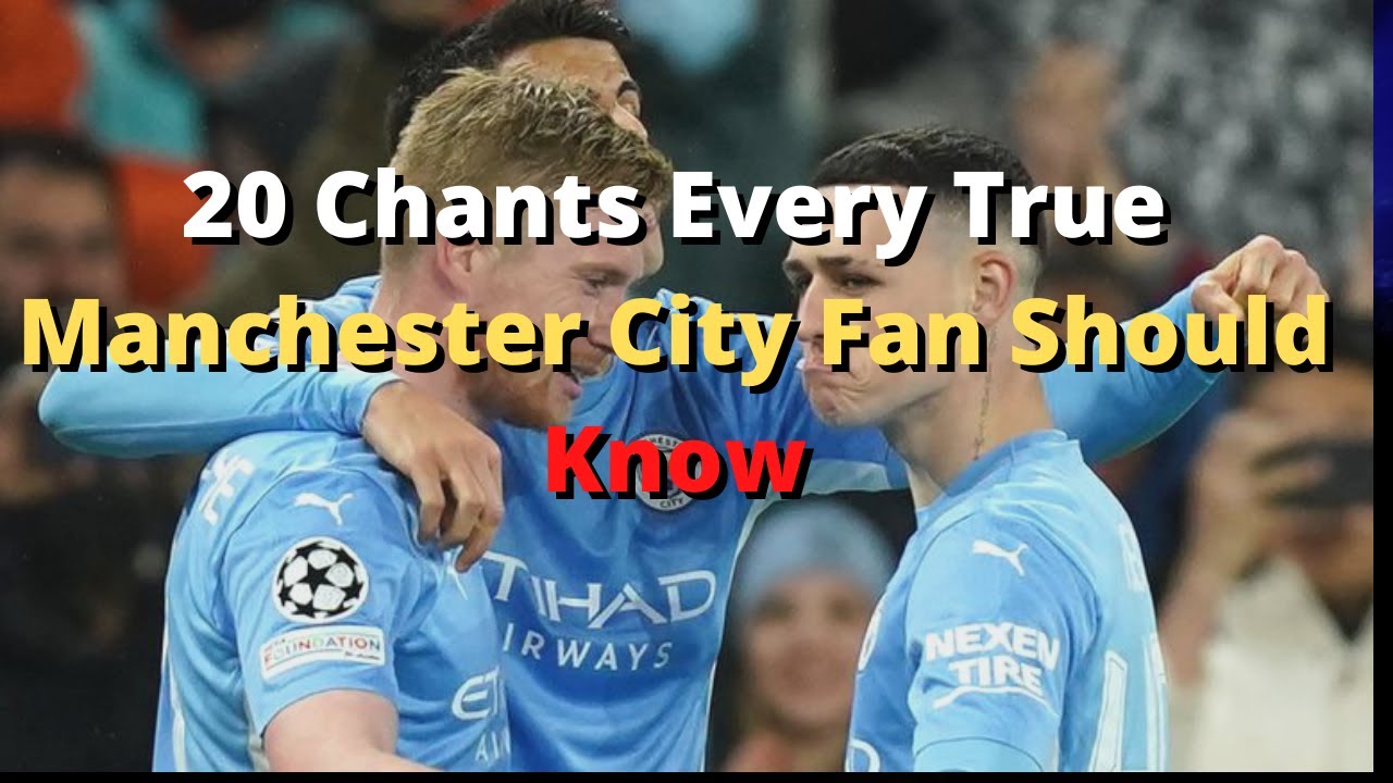 20 Chants Every True Manchester City Fan Should Know/ by Diego Simeone ...