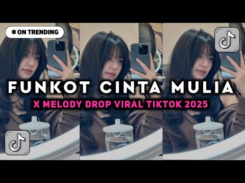 DJ FUNKOT CINTA MULIA, SEPASANG REMAJA JATUH CINTA X DROP MELODY UWASIKK