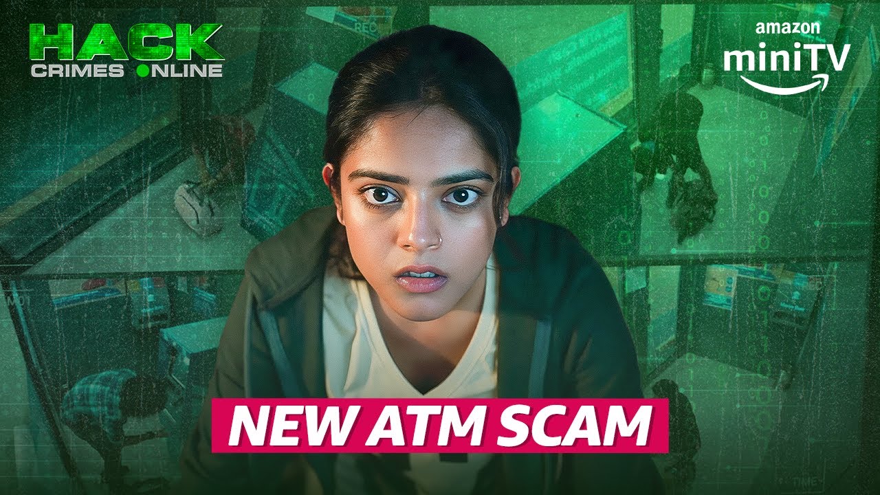 The ATM Heist Exposed! ft. Riddhi Kumar | Hack Crimes Online | Amazon miniTV - YouTube