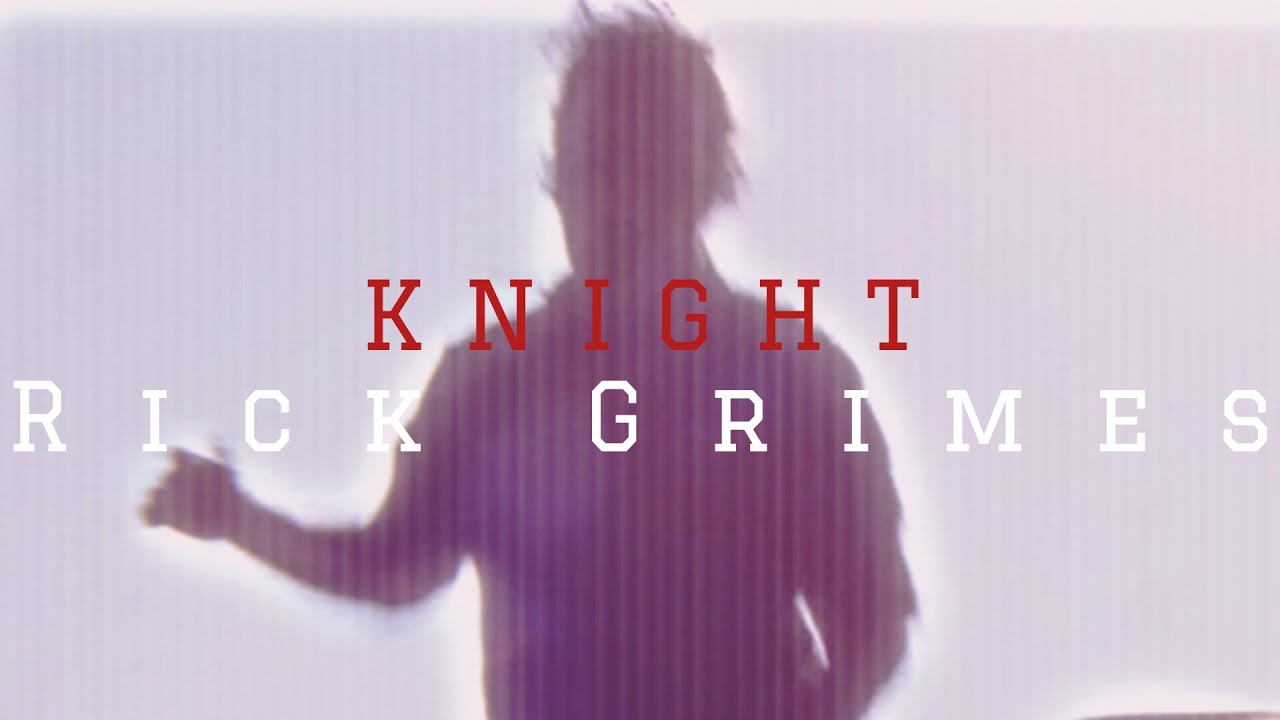 Knight Rick Grimes || Rick & the enemies || knight || [TWD] - YouTube