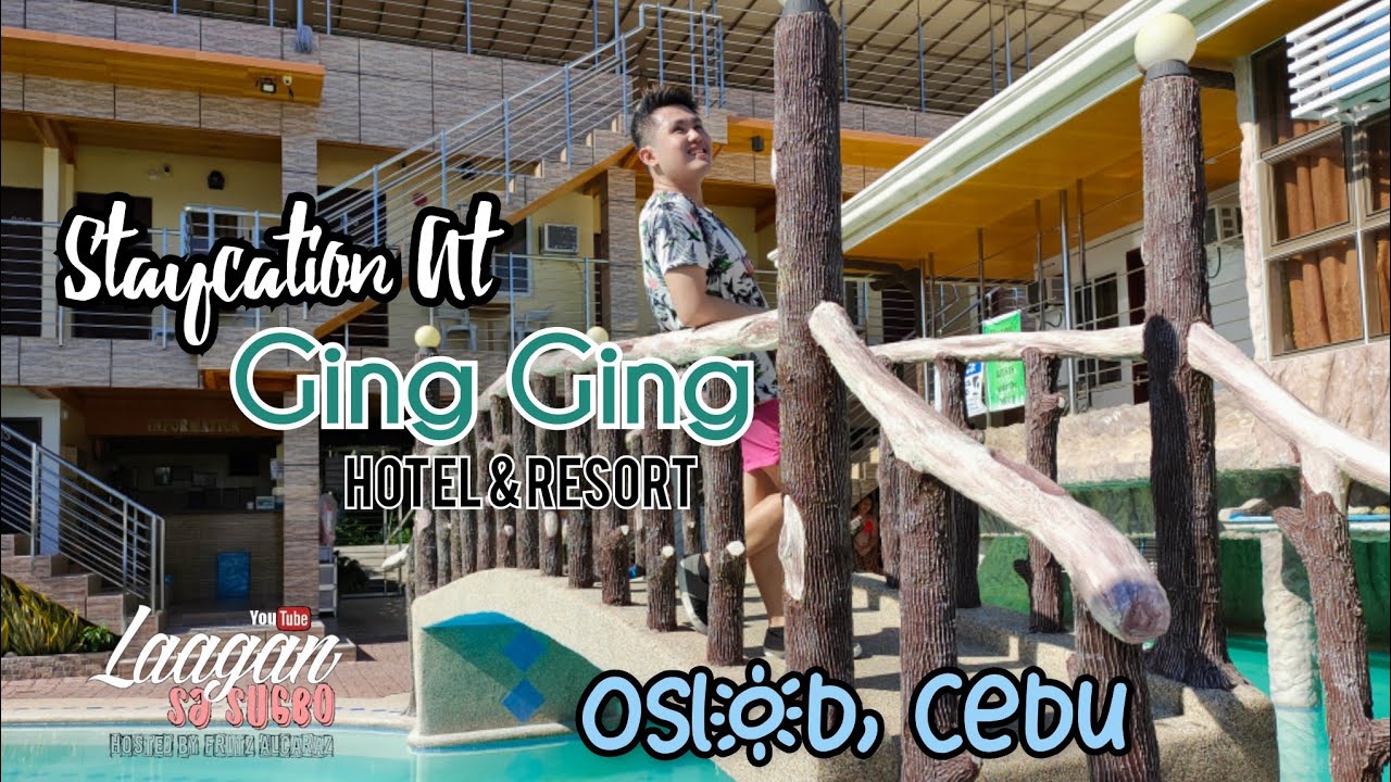 Staycation At Ging Ging Hotel And Resort - YouTube
