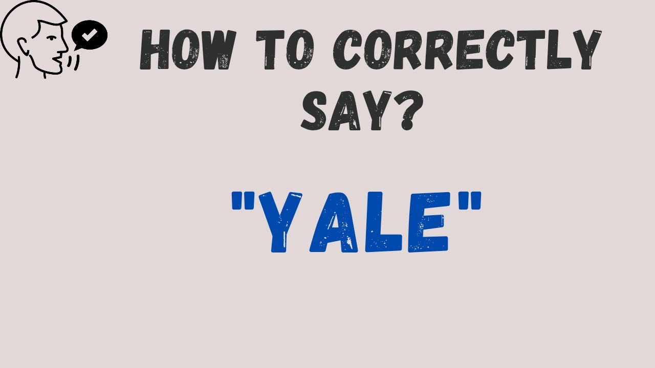 How to Correctly Pronounce "Yale" | Yale University | Master ...
