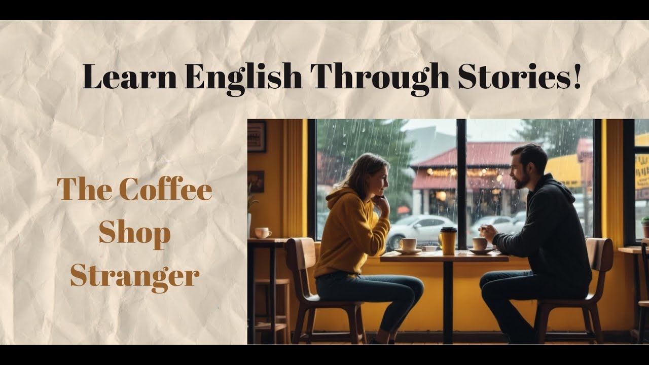 The Coffee Shop Stranger: A Story of Inspiration | Learn English ...