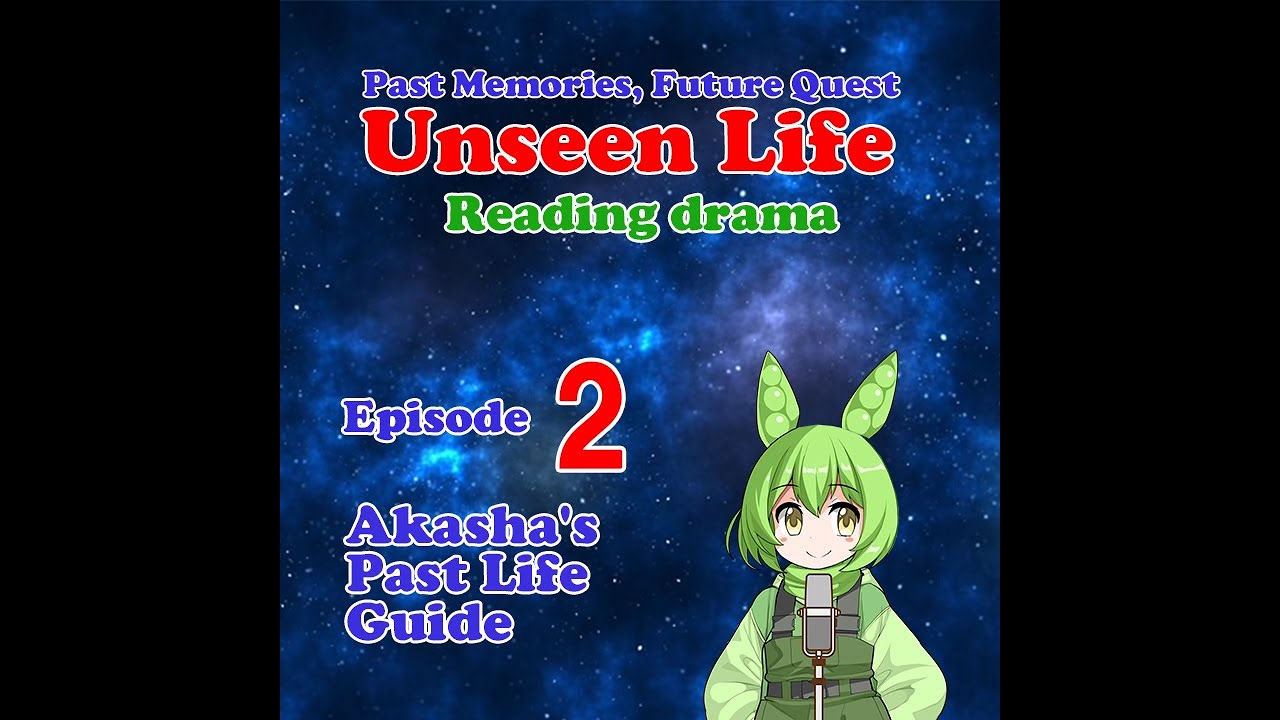 Unseen Life Episode 2 Akasha's Past Life Guide - AI voice reading drama ...