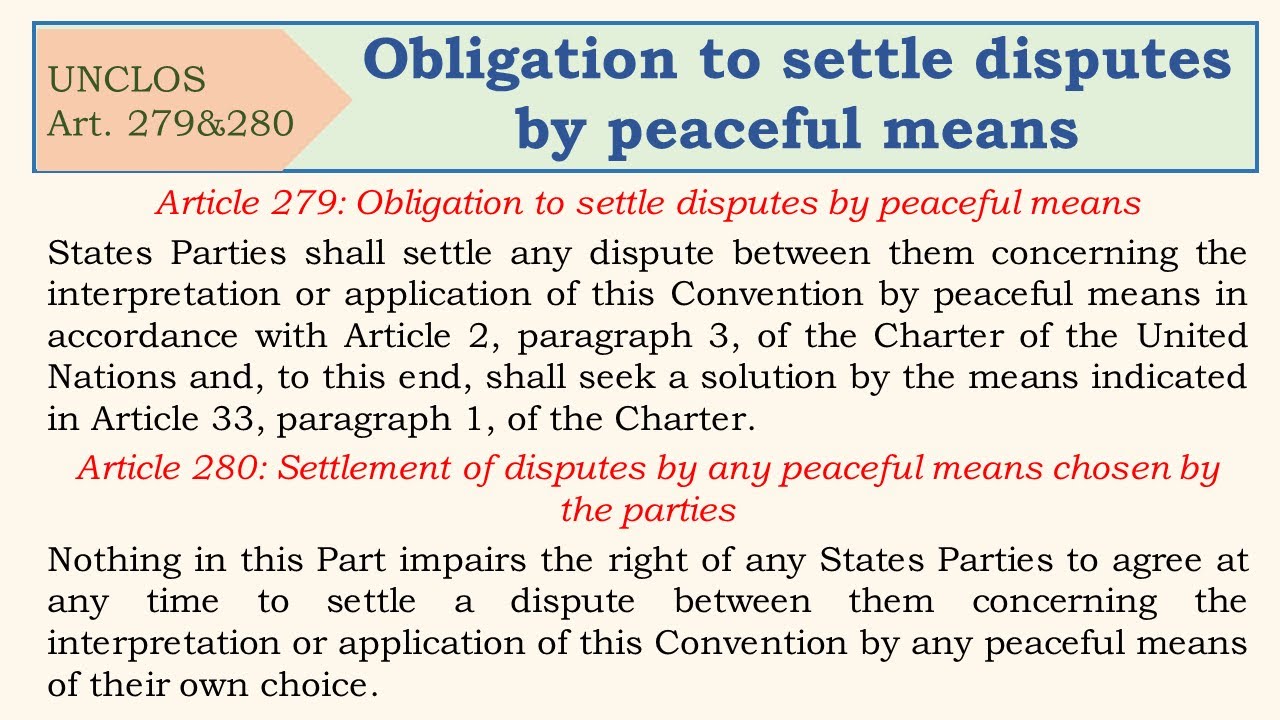 Law of the sea convention, Article 279 &280, Obligation to settle ...
