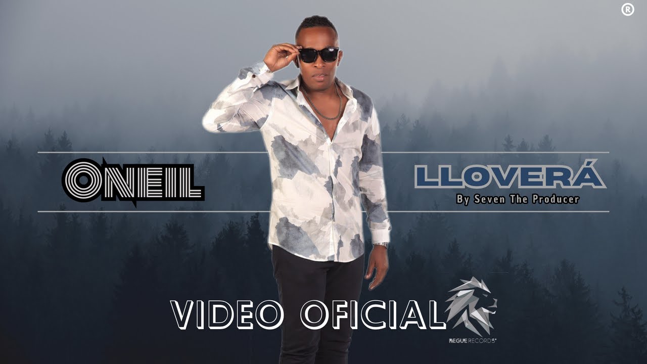 Lloverá - Oneil (Video Oficial) - YouTube
