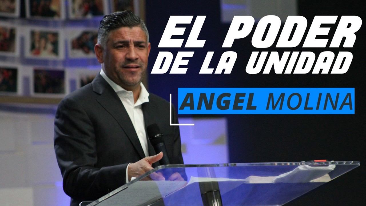 Pastor Angel Molina - El Poder De La Unidad - YouTube