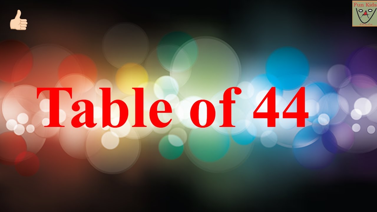 Table Of 44 Table Of Forty Four 44 Ka Table Forty Four Ka Table table-of-44-table-of-forty-four-44-ka-table-forty-four-ka-table