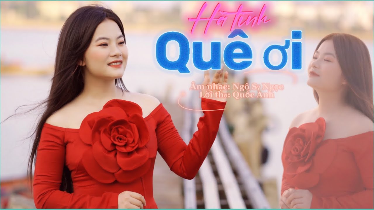 Hà Tĩnh Quê Ơi - A Páo Ngô Sỹ Ngọc || Ngô Nhã My - YouTube