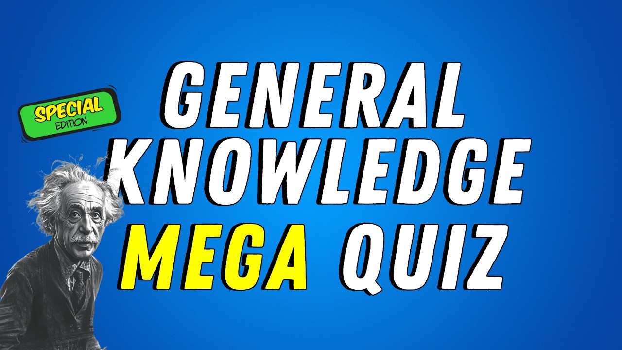 General Knowledge Mega Quiz | SPECIAL EDITION | All New Questions! - YouTube