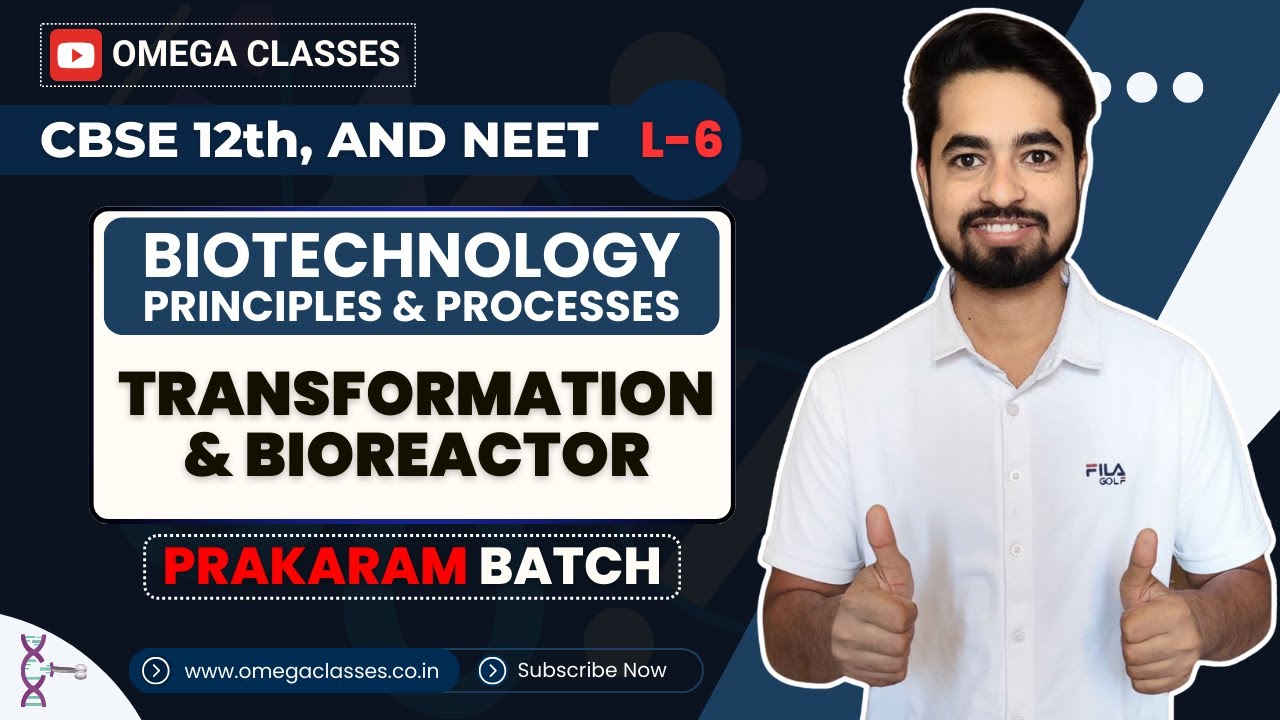 TRANSFORMATION | BIOREACTOR | DOWNSTREAM PROCESSING| BIOLOGY CLASS 12 ...