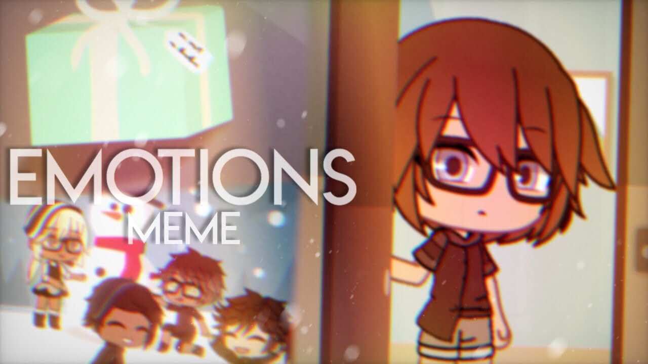 Emotions || Meme || Gacha Life - YouTube