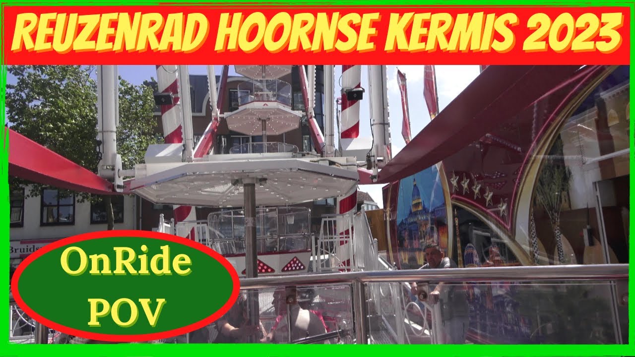 Reuzenrad (Lamberink) OnRide POV Hoornse Kermis 2023 - YouTube