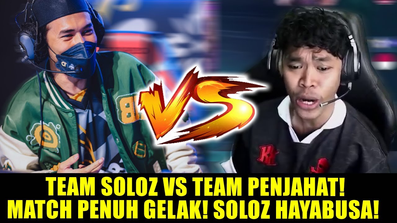 MATCH PENUH GELAK! TEAM SOLOZ VS TEAM PENJAHAT! SOLOZ HAYABUSA! - YouTube