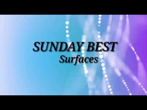 Surfaces - SUNDAY BEST (lyrics ) - YouTube