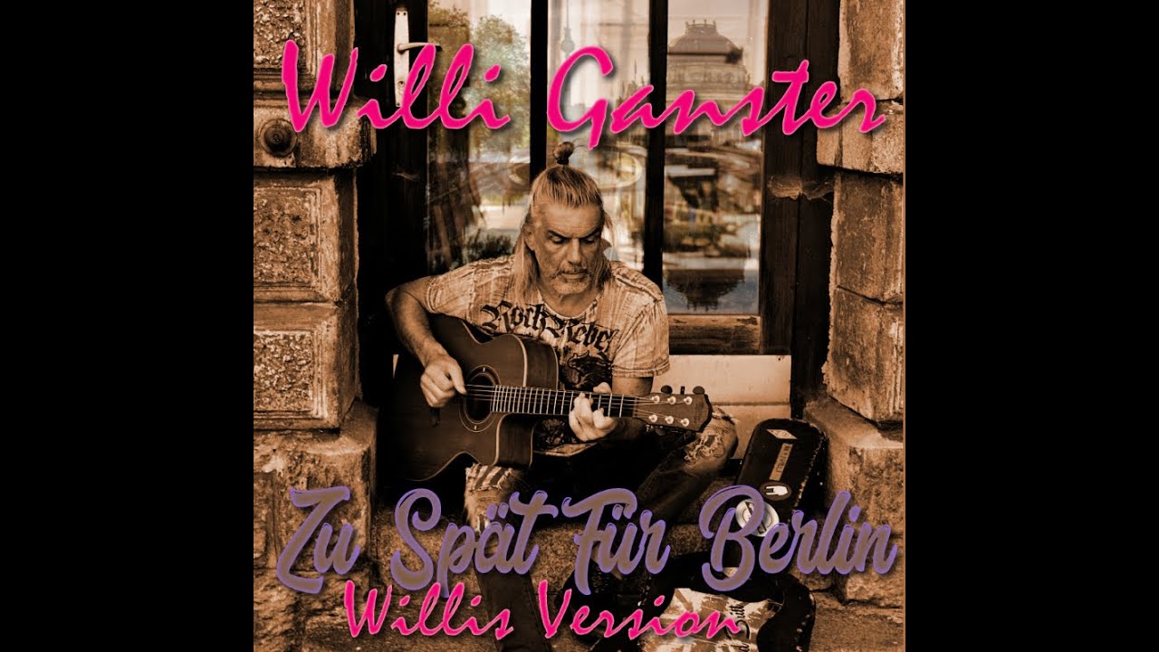 Zu Spät Für Berlin - Willis Version - YouTube