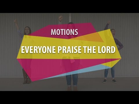 MOTIONS (Everyone Praise the Lord) - YouTube