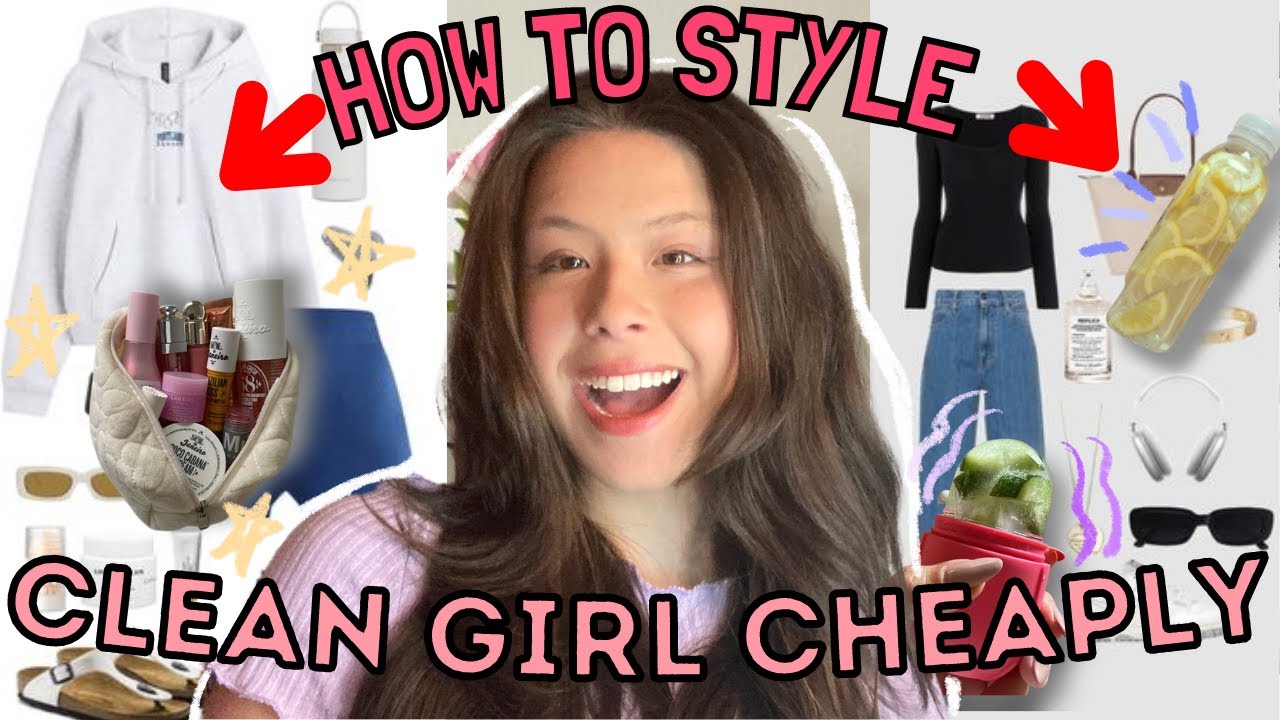 how to style CLEAN GIRL AESTHETIC CHEAPLY ★ 🍵- Fashion Guide - YouTube
