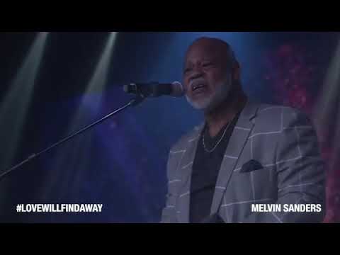 MELVIN SANDERS “LOVE WILL FIND A WAY” (LIVE) - YouTube