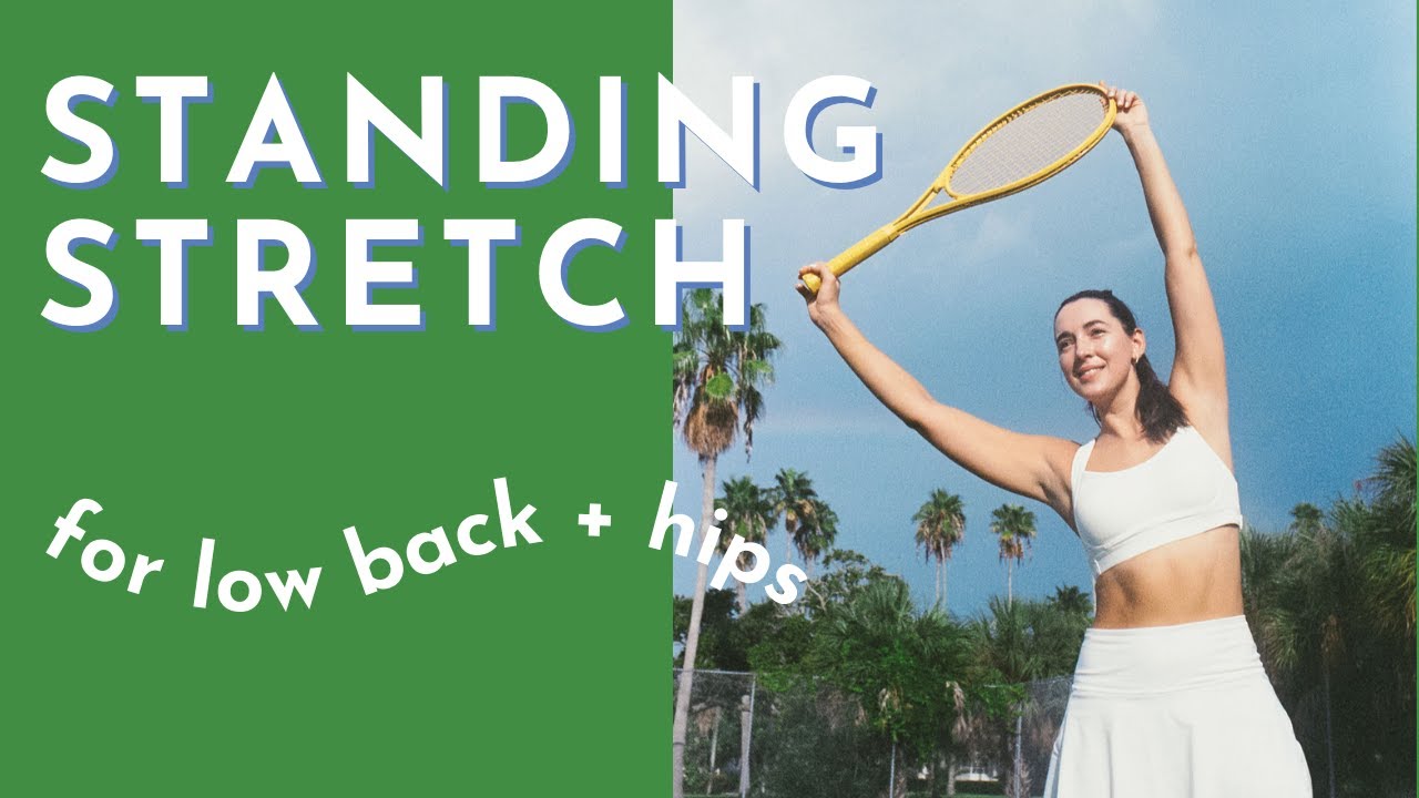 Standing Stretches for Low Back Pain & Tight Hips - YouTube