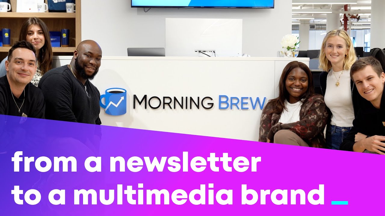 Morning Brew: From a Newsletter to a Multimedia Brand - YouTube